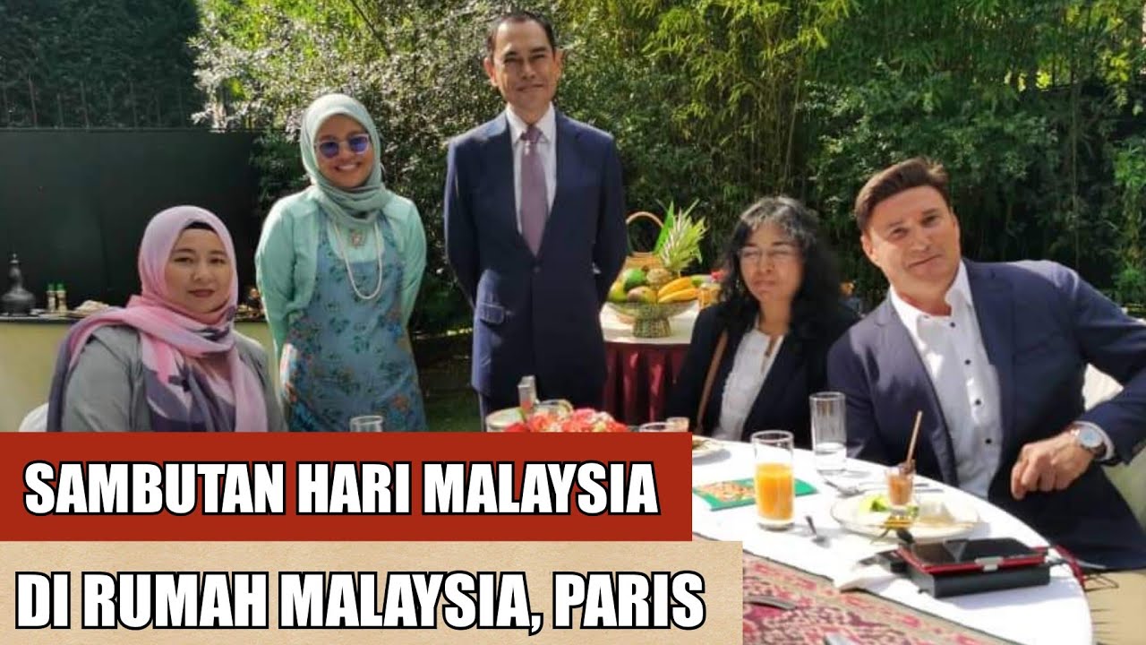 SAMBUTAN HARI MALAYSIA DI PARIS (CELEBRATION OF MALAYSIA DAY IN HOUSE ...