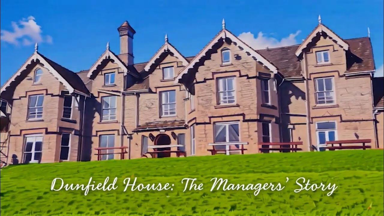 Dunfield House: The Managers' Story - YouTube