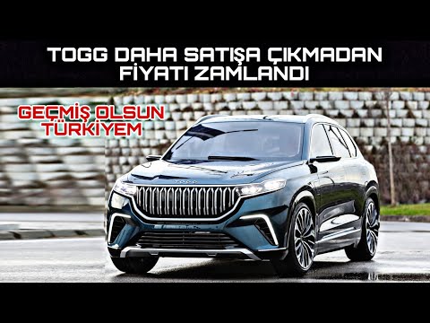 TOGG SATIŞA ÇIKMADAN FİYATI ZAMLANDI