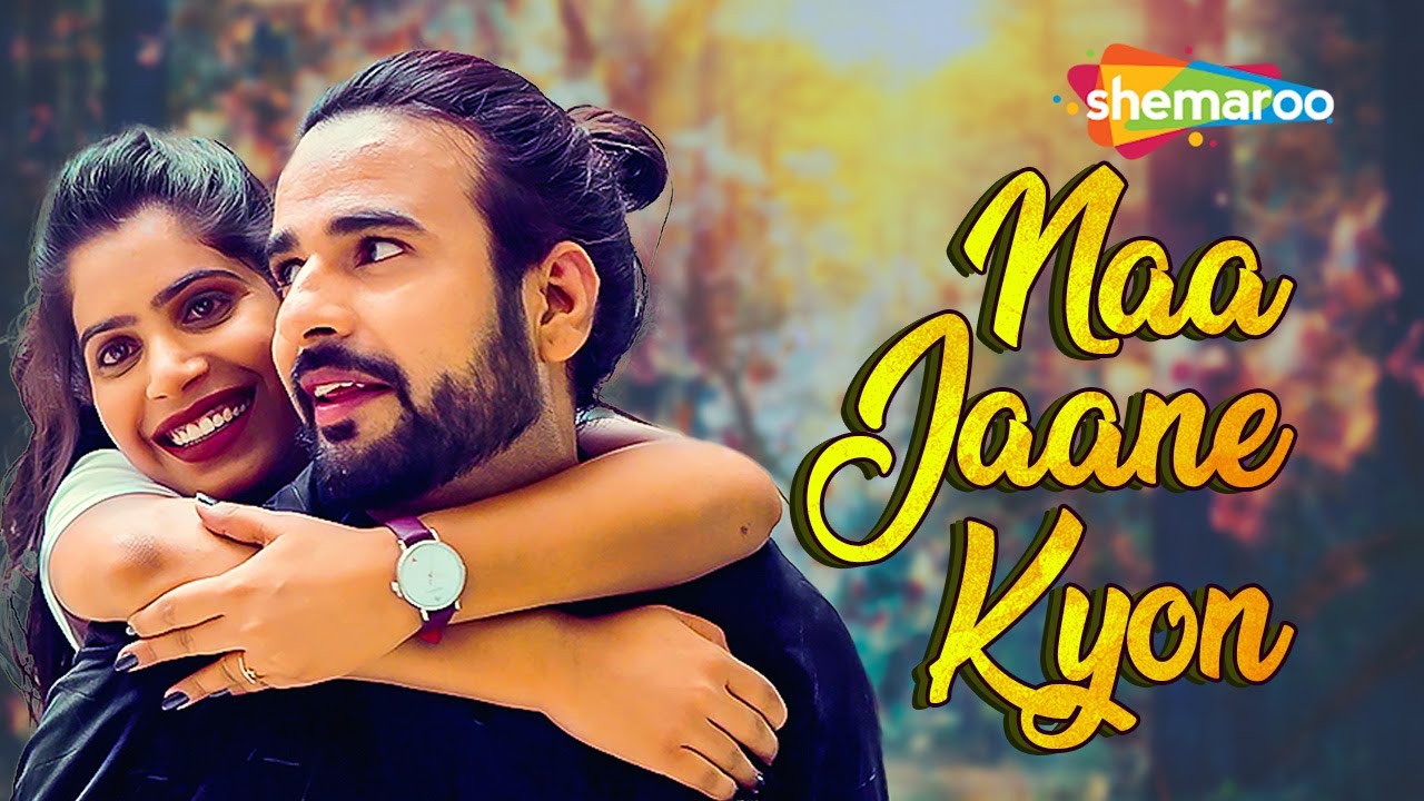 Naa Jaane Kyon Official Song -Priya Singh -Manav Soni -Garima-Naazim ...