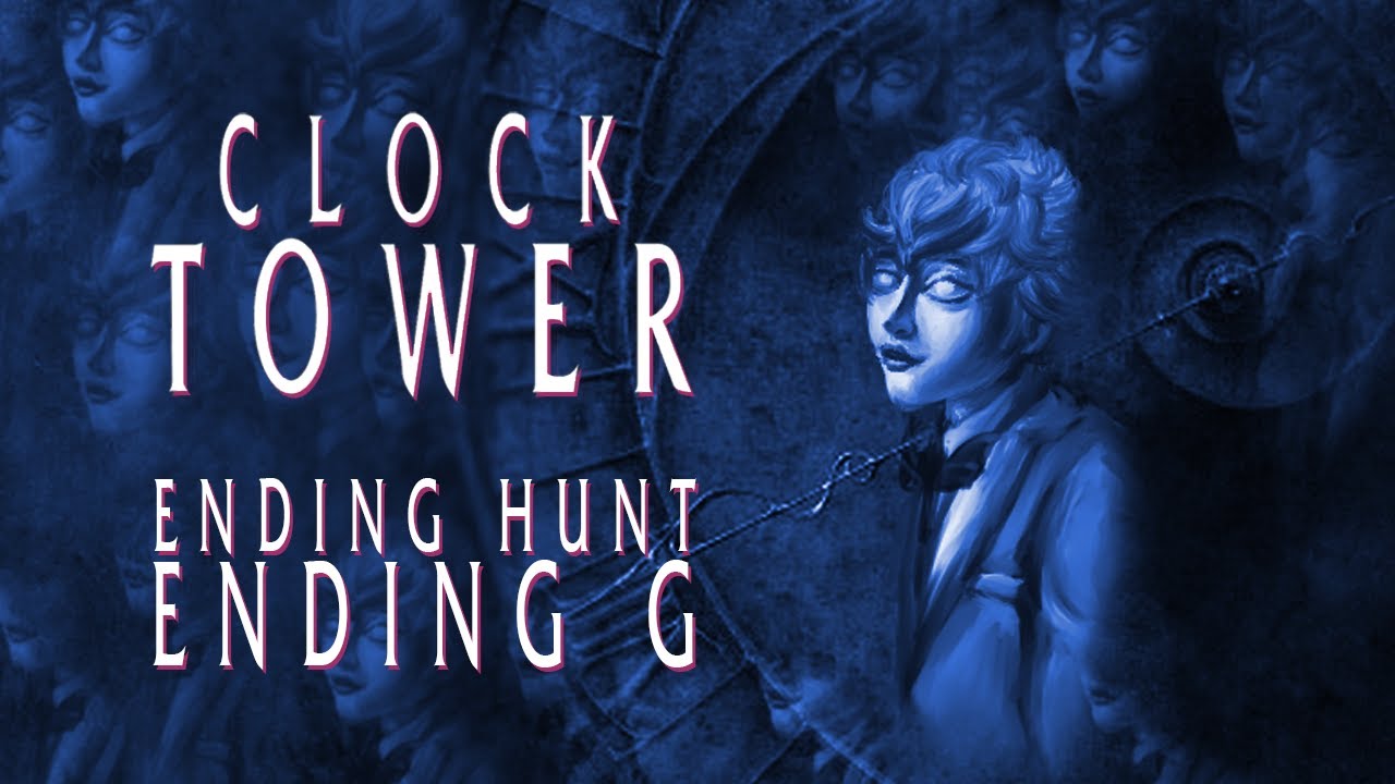 Clock Tower Ending Hunt Part 1 [Ending G] - YouTube