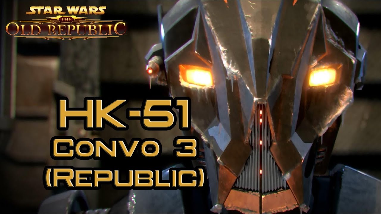 SWTOR: Republic HK-51 Story part 3: The Maker's Mission (version 2 ...