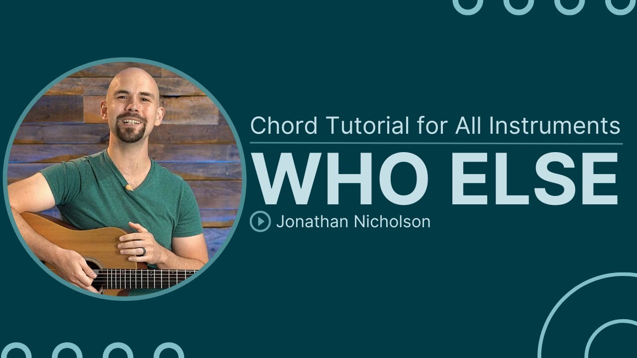 Who Else | Gateway Worship | Chord Chart & Tutorial - YouTube