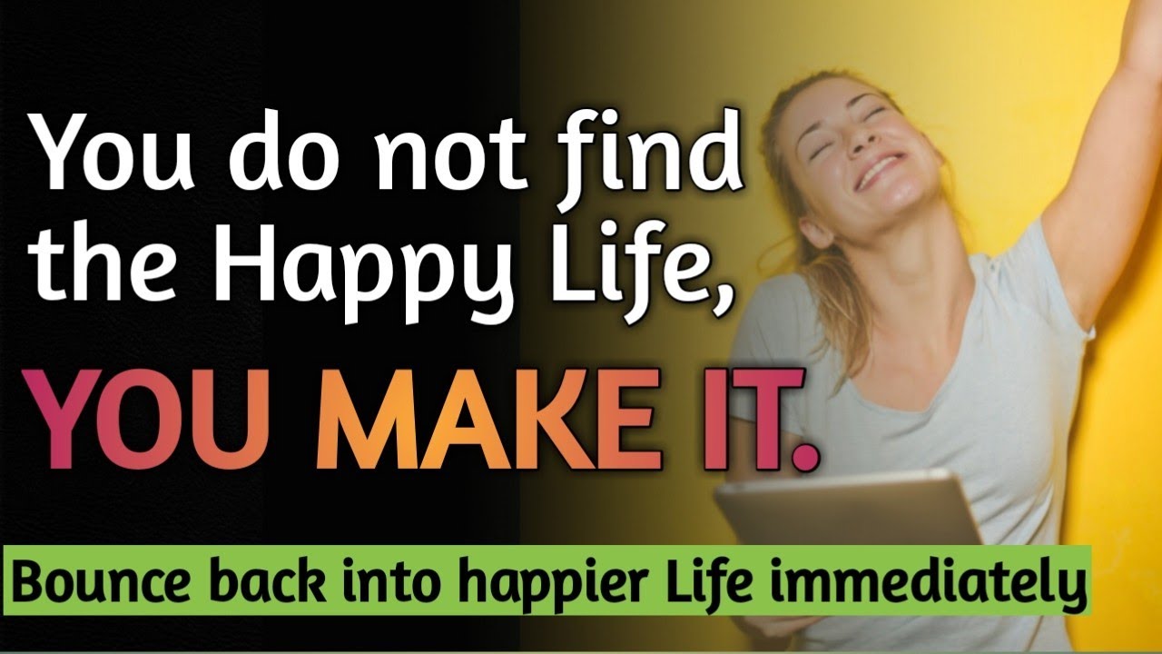 Best HAPPINESS Quotes to Bounce You Back Into A Happier Life ...