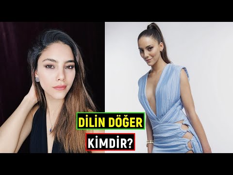 Dilin Döğer Kimdir?