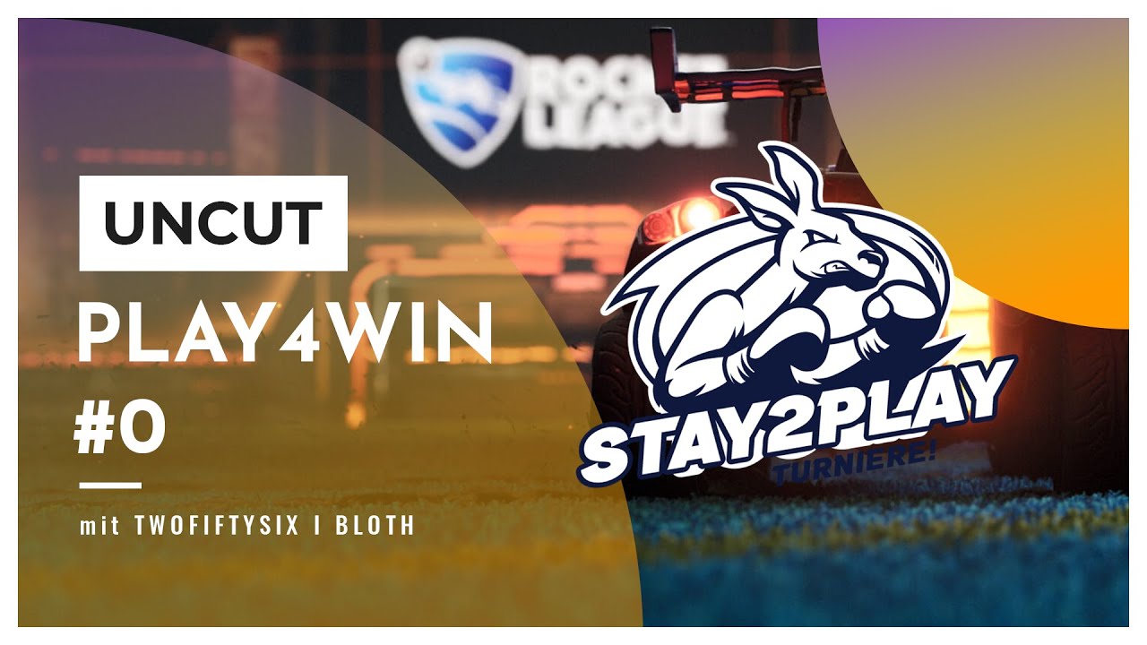 [Uncut] 🏆STAY2PLAY.de - PLAY4WIN Rocket League Turnier! # ...