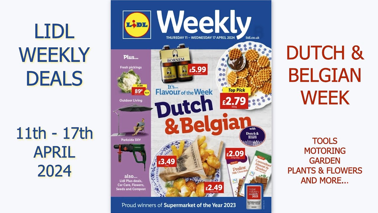 Lidl Weekly Deals 11th - 17th April 2024 Dutch & Belgian Week - YouTube