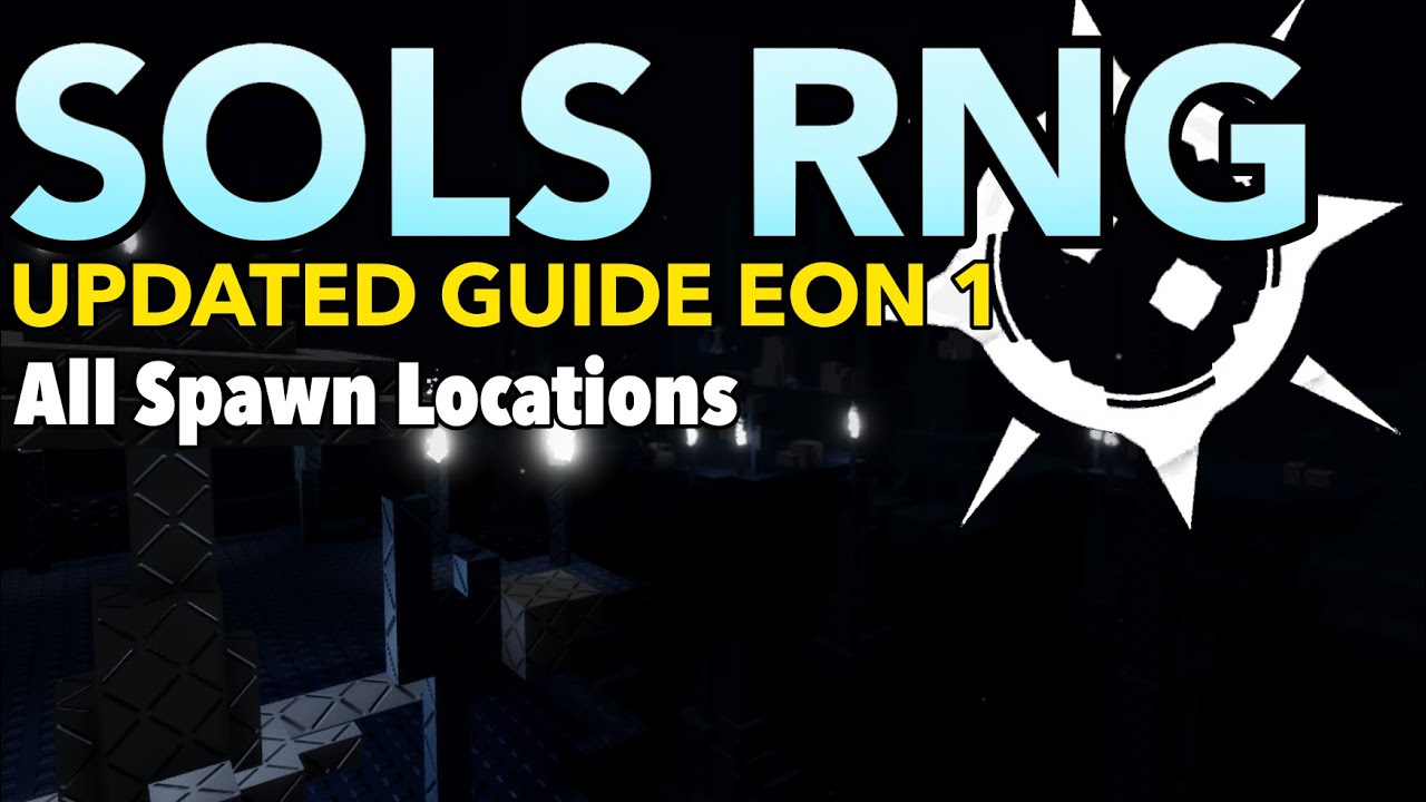 Sols Rng Eon 1 All Items Spawn Locations Updated Guide Youtube