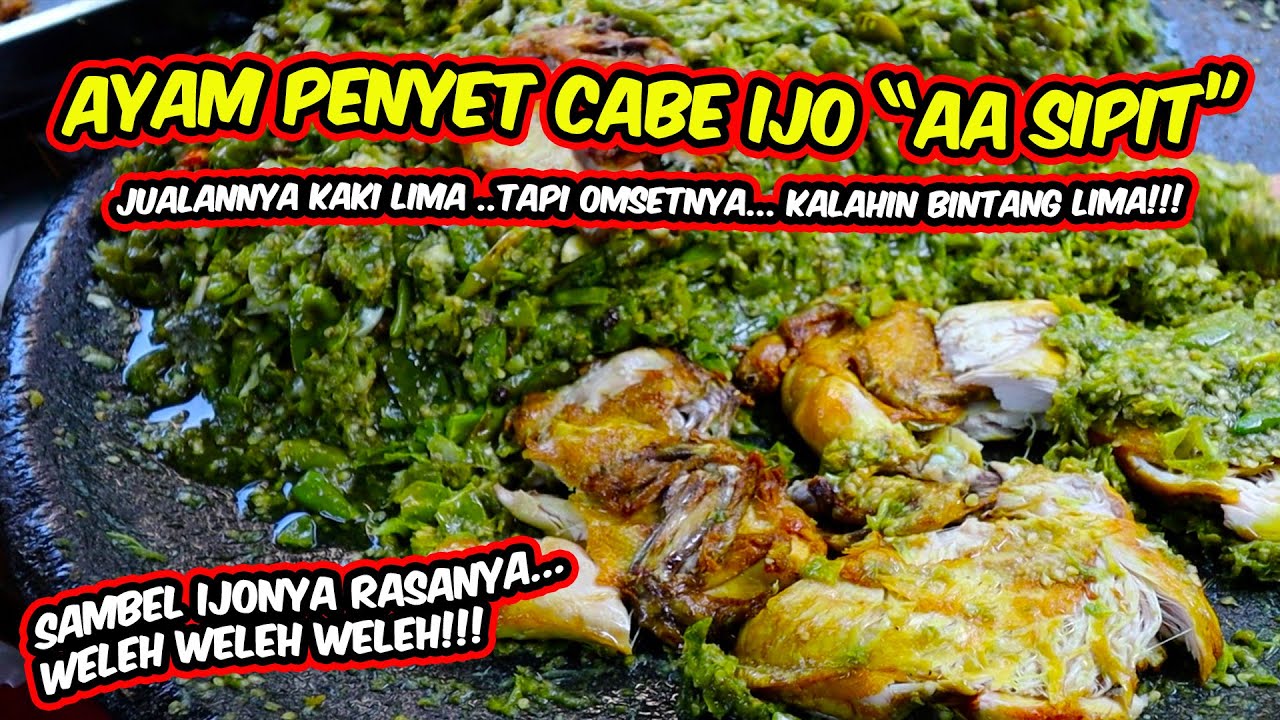 AYAM PENYET CABE IJO AA SIPIT !!! SEHARI 600 PORSI HABIS !!! KAKI LIMA ...