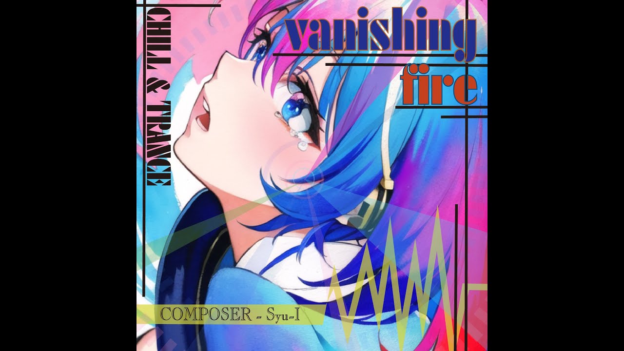 Syu-I - vanishing fire - YouTube