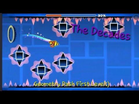 The Decades (My First Geometry Dash Level) | Verification | GD | 100% ...