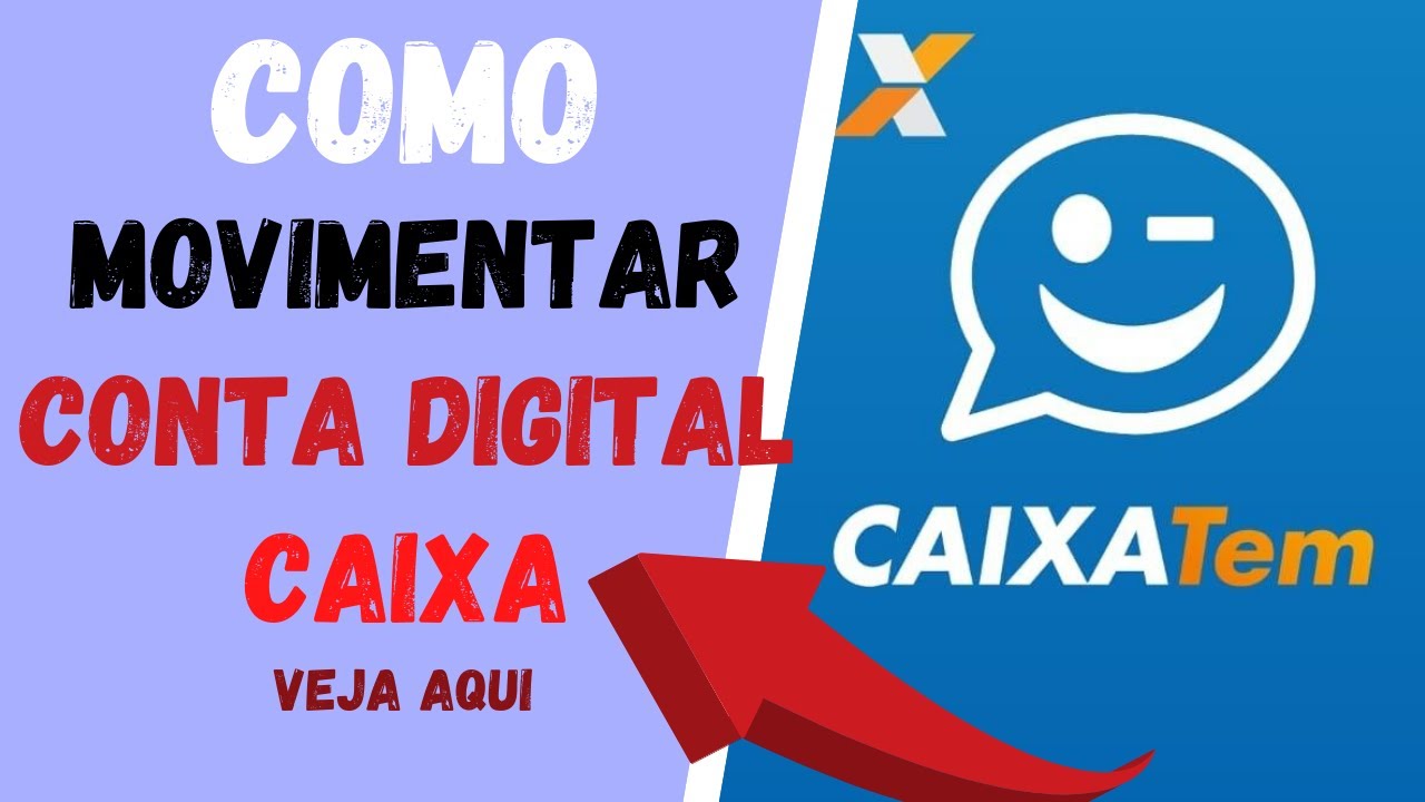 COMO MOVIMENTAR CONTA DIGITAL DA CAIXA - VEJA AQUI - YouTube