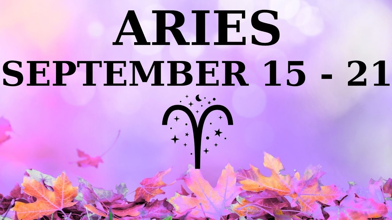 ♈️ Aries Sep 15–21 🌟 Alignment, Triumph & Bold Moves 💫 New Contracts ...