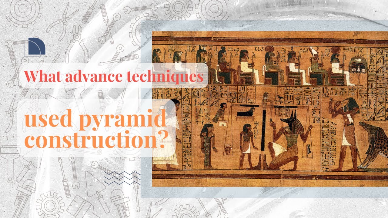 What advance techniques used pyramid construction? - YouTube