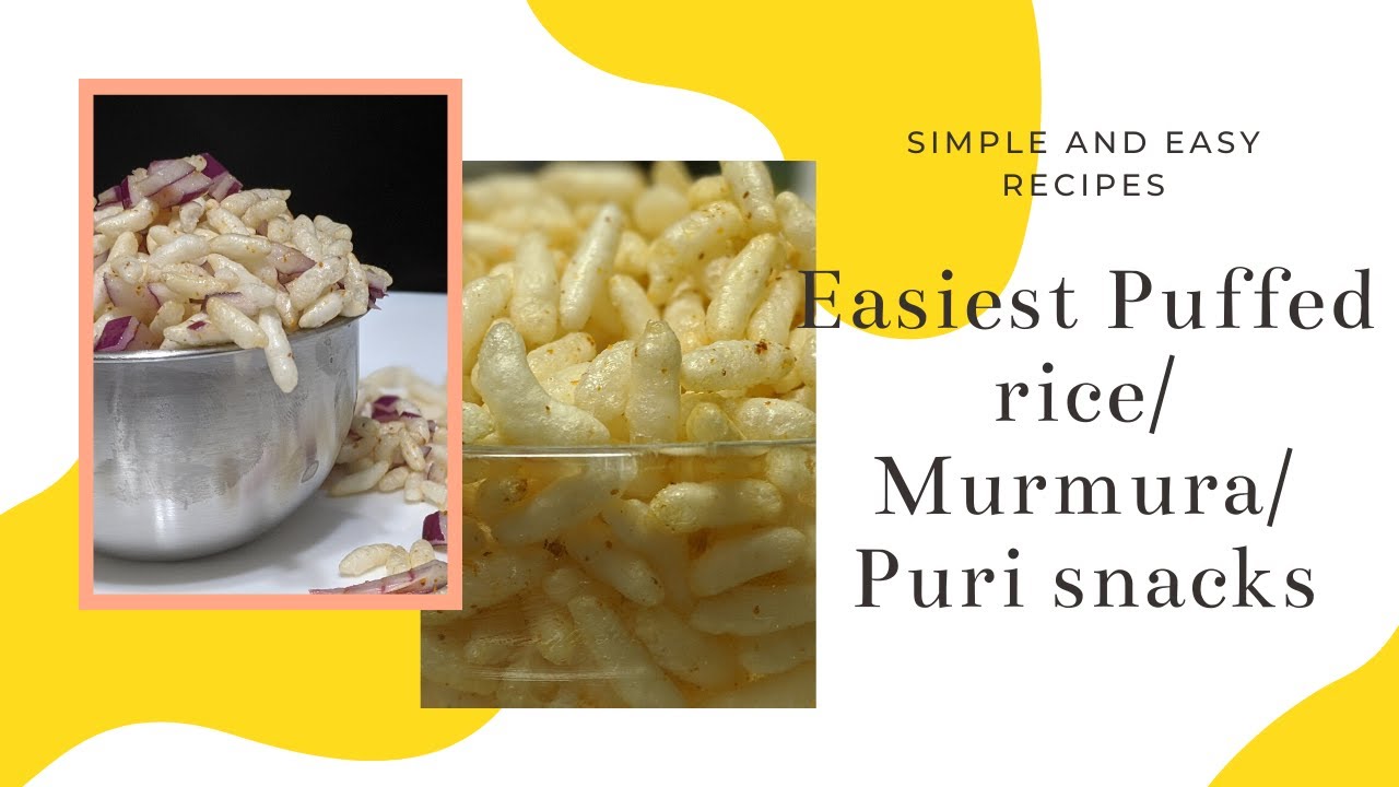 Easy snacks to make in 5 minutes at home - Murmura/Puri/Puffed Rice ...