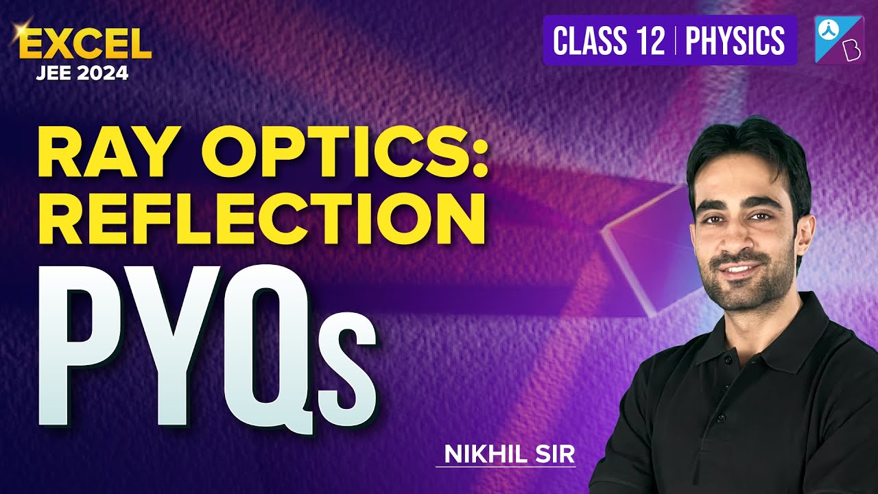 Ray Optics - Reflection | PYQs | Physics | Class 12 | JEE Main ...