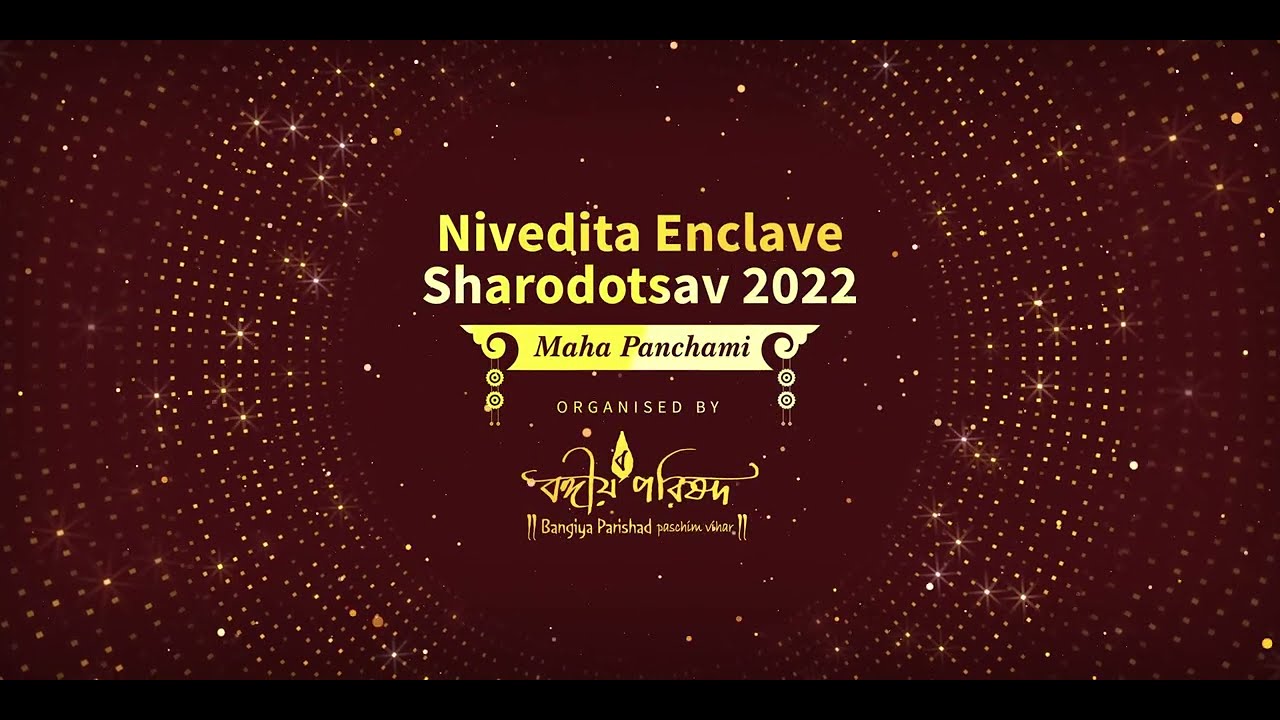 Subho Maha Panchami | Nivedita Enclave Sharodotsav 2022 - YouTube