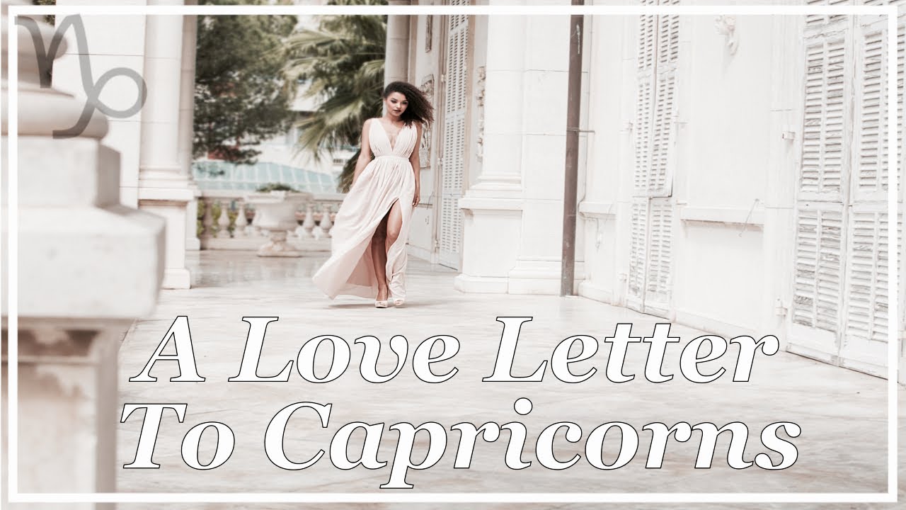 ♑️What I Love About Capricorn: A Love Letter to Capricorn - YouTube