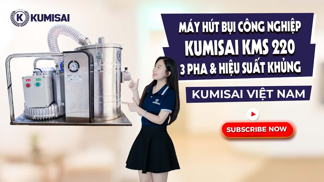Máy hút bụi 3 pha mạnh như ‘quái vật’ – Kumisai KMS 220 làm sạch mọi ...