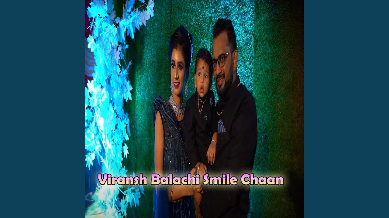 Viransh Balachi Smile Chaan - YouTube
