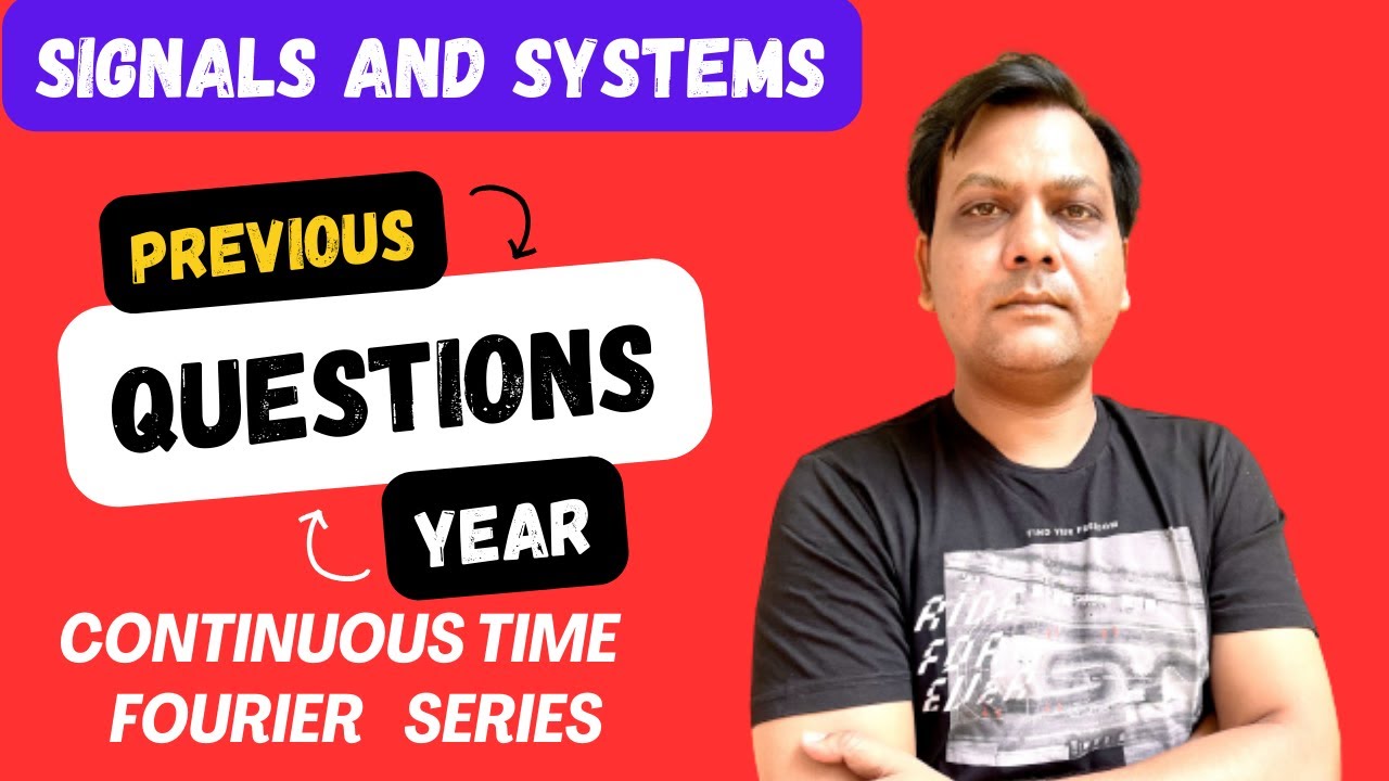 Continuous Time Fourier Series | Previous Year Questions |Signals and ...
