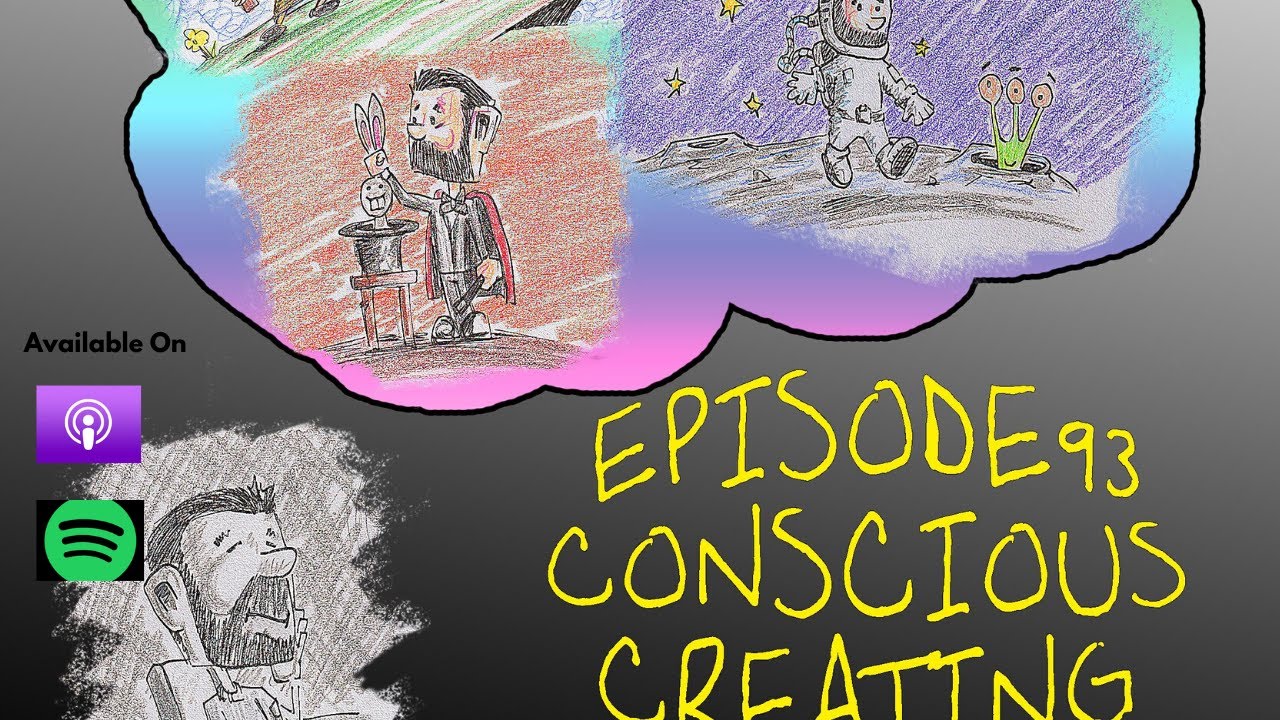 #93: Conscious Creating - YouTube