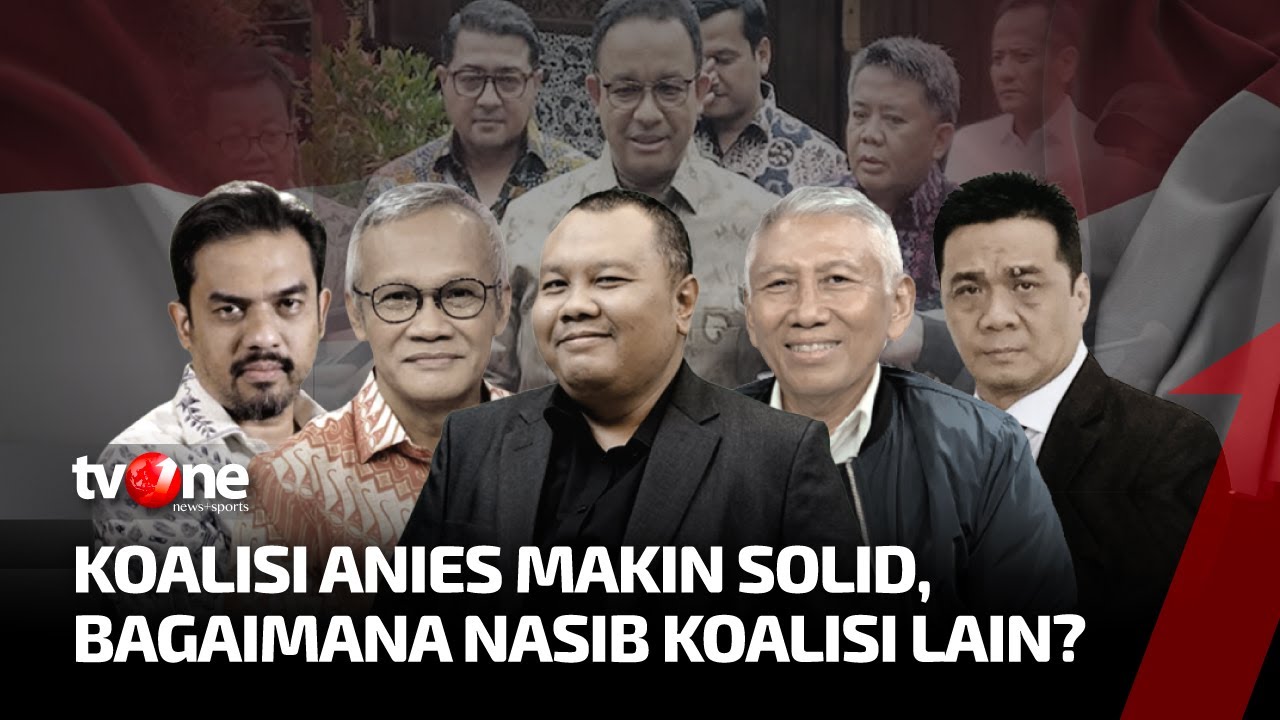 [FULL] Koalisi Anies Makin Solid, Bagaimana Nasib Koalisi Lainnya? | Dua Sisi tvOne - YouTube