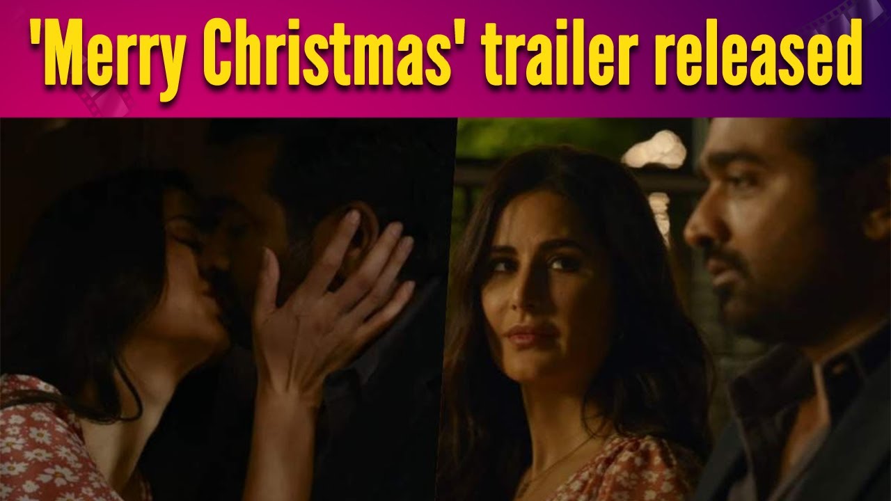 ‘Merry Christmas’ Trailer Out : ‘Merry Christmas’ is full of fear and ...