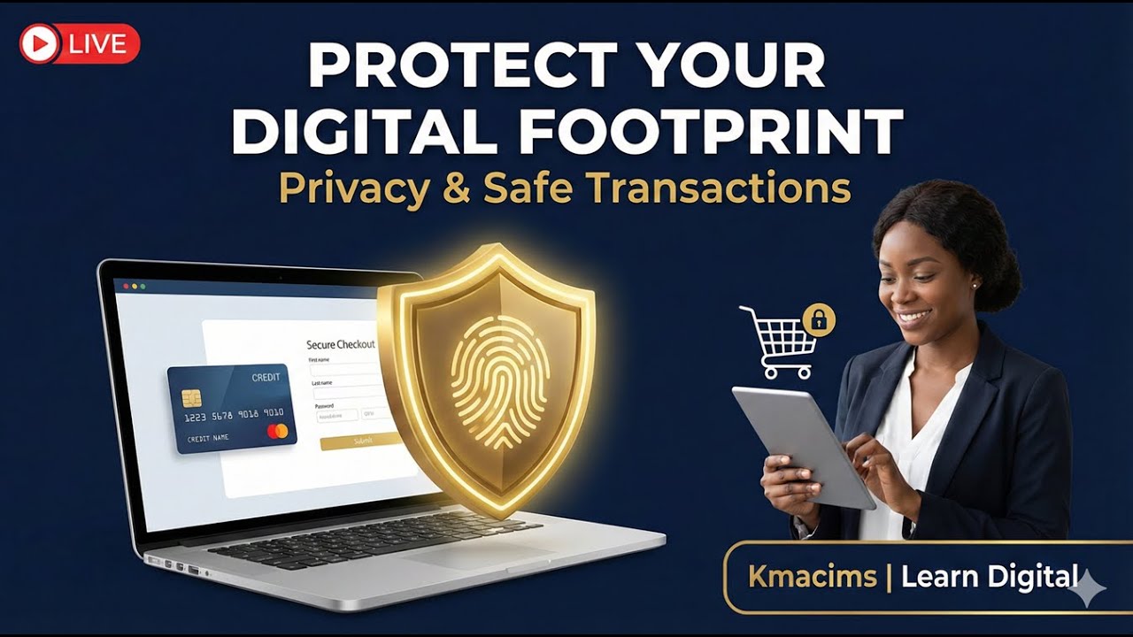 Protecting Your Digital Footprint: Privacy & Safe Transactions ...