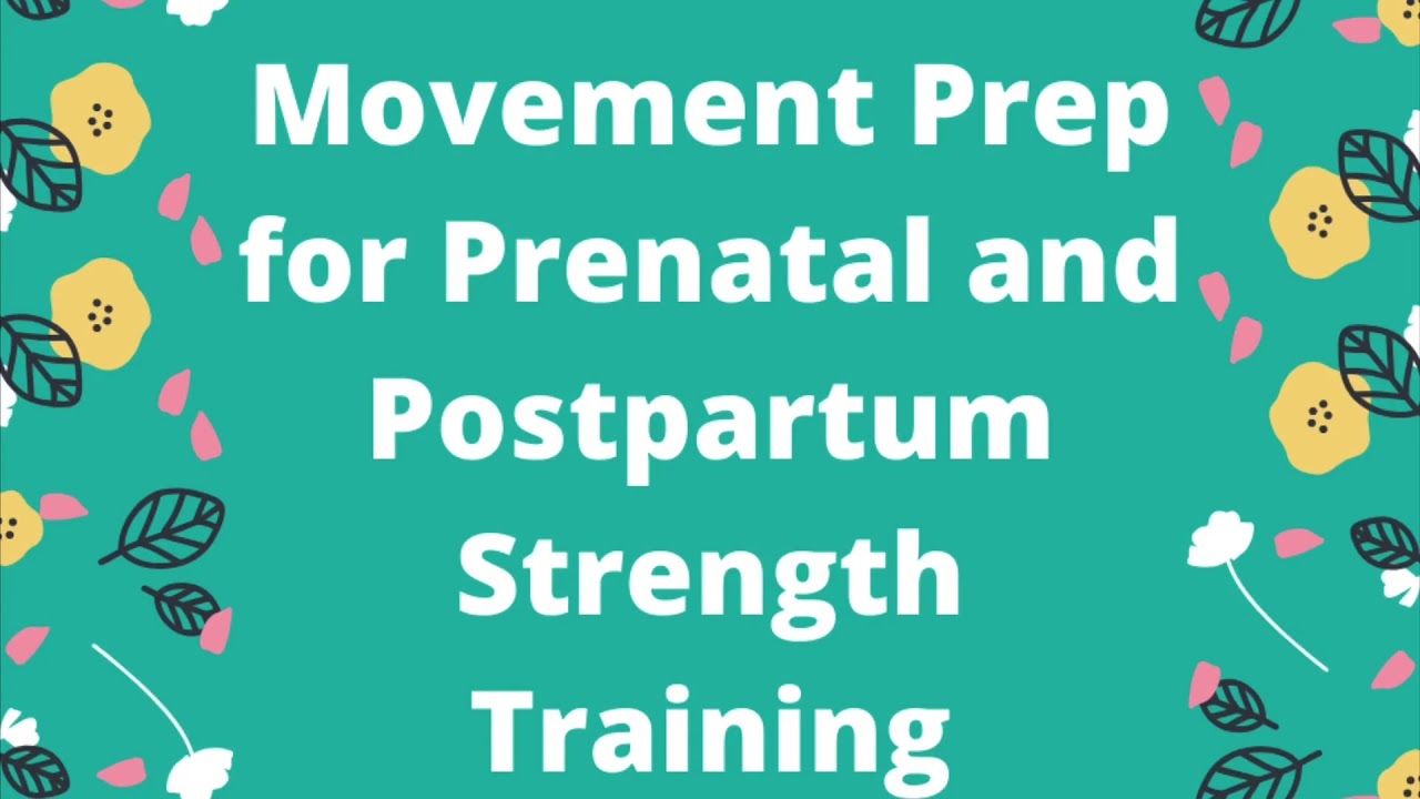 Movement Prep for Prenatal and Postpartum - YouTube