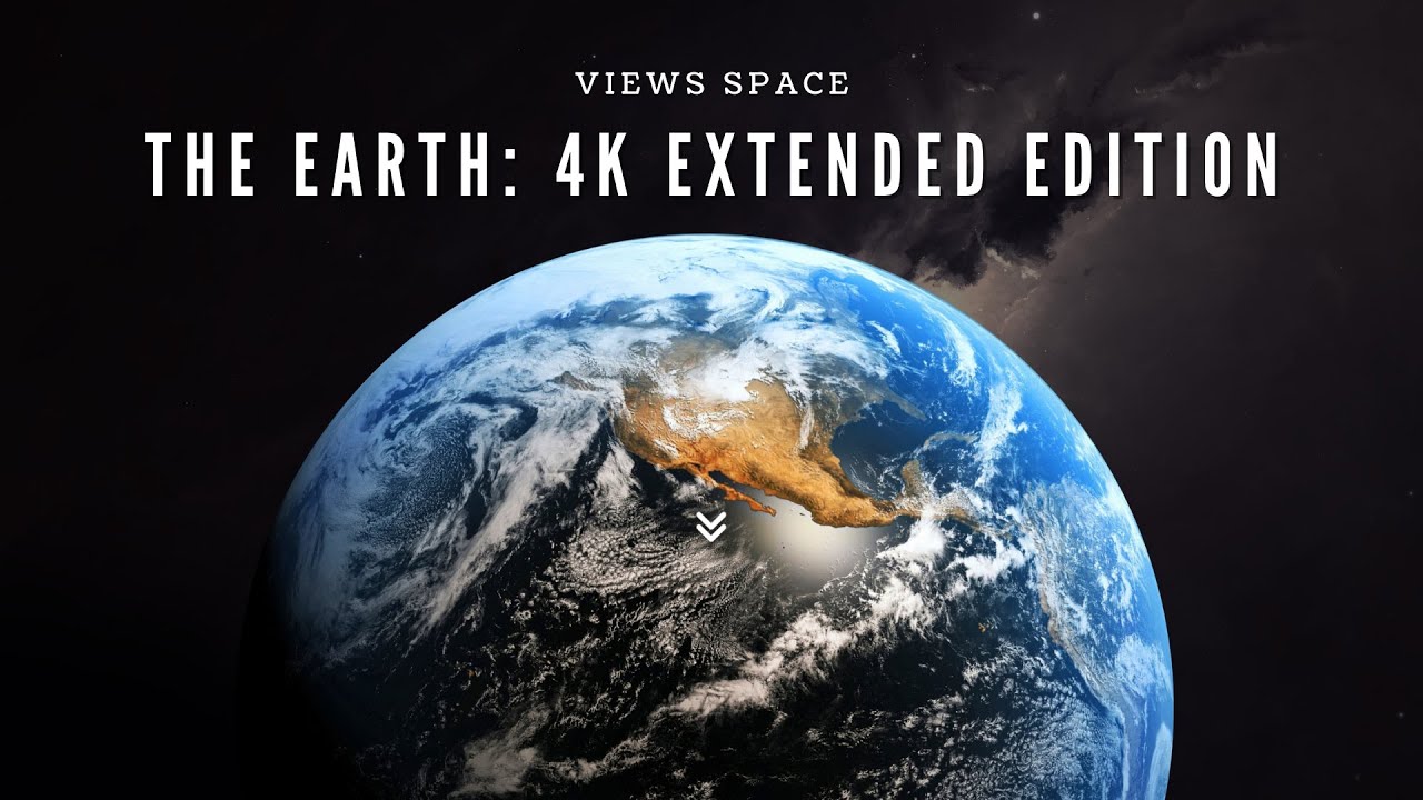 The Earth : 4K Extended Edition - YouTube