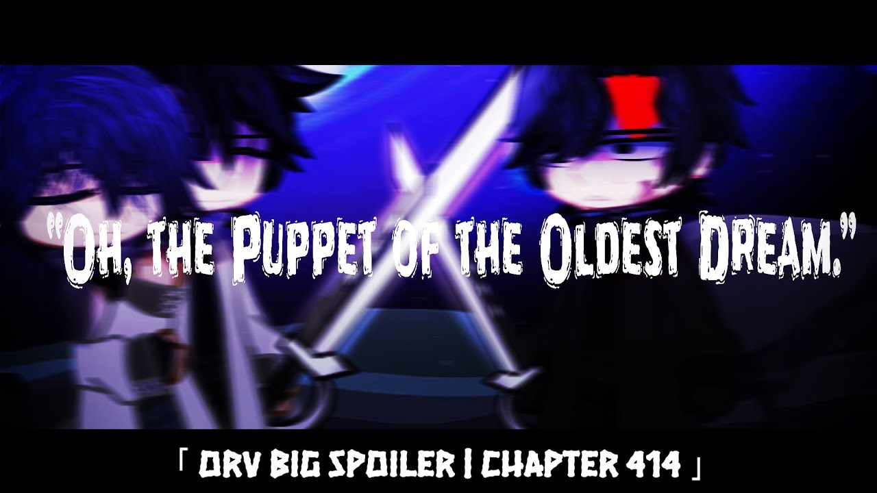 [ Oh, The Puppet of the Oldest Dream ] • ORV BIG SPOILER CH 414! | Lil ...