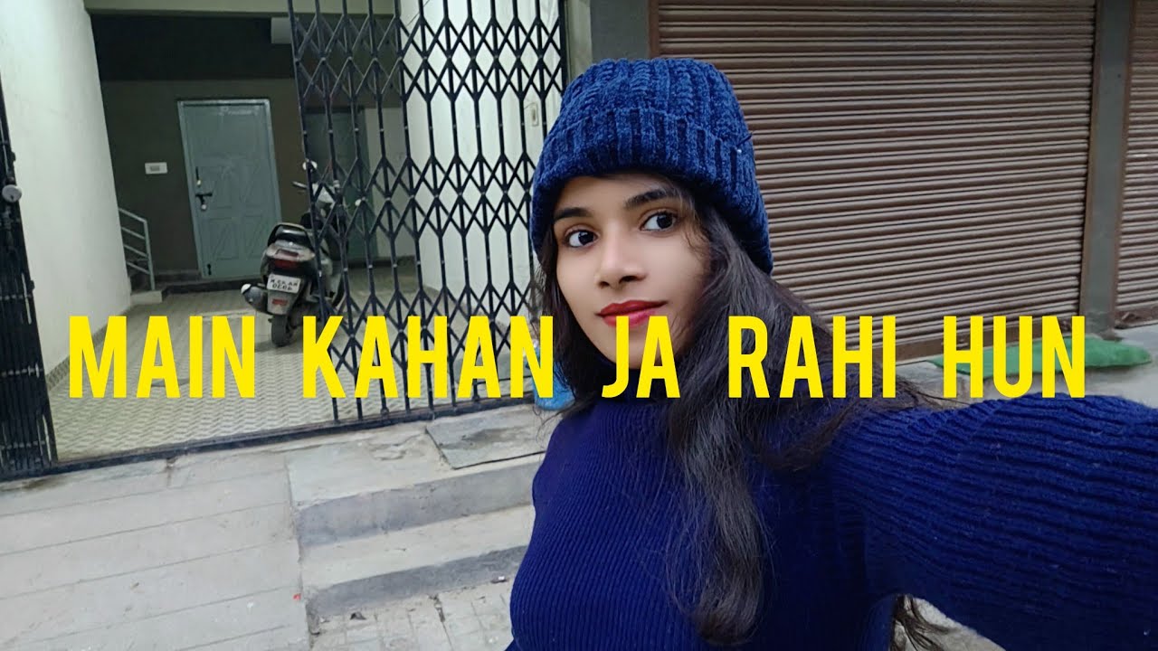 Main Kahan Ja Rahi Hun - YouTube