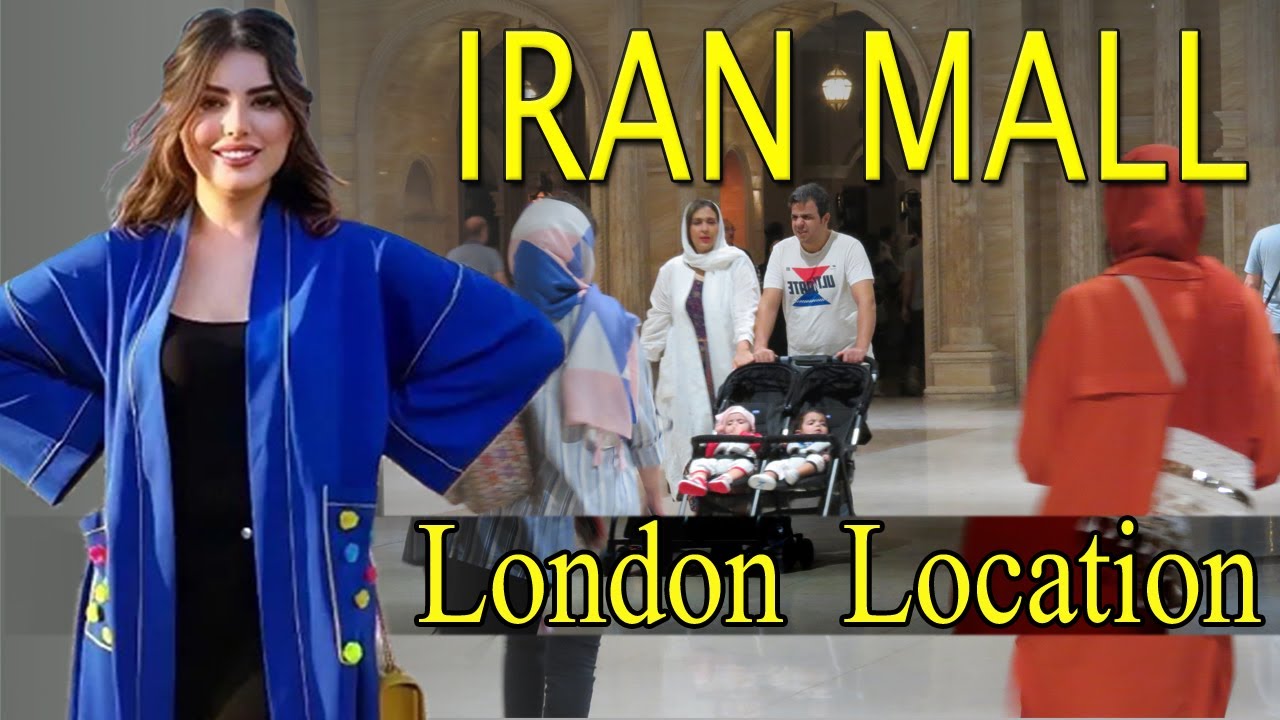 Walking Tour Iran | Walk in Iran Mall Center - London City Location ...