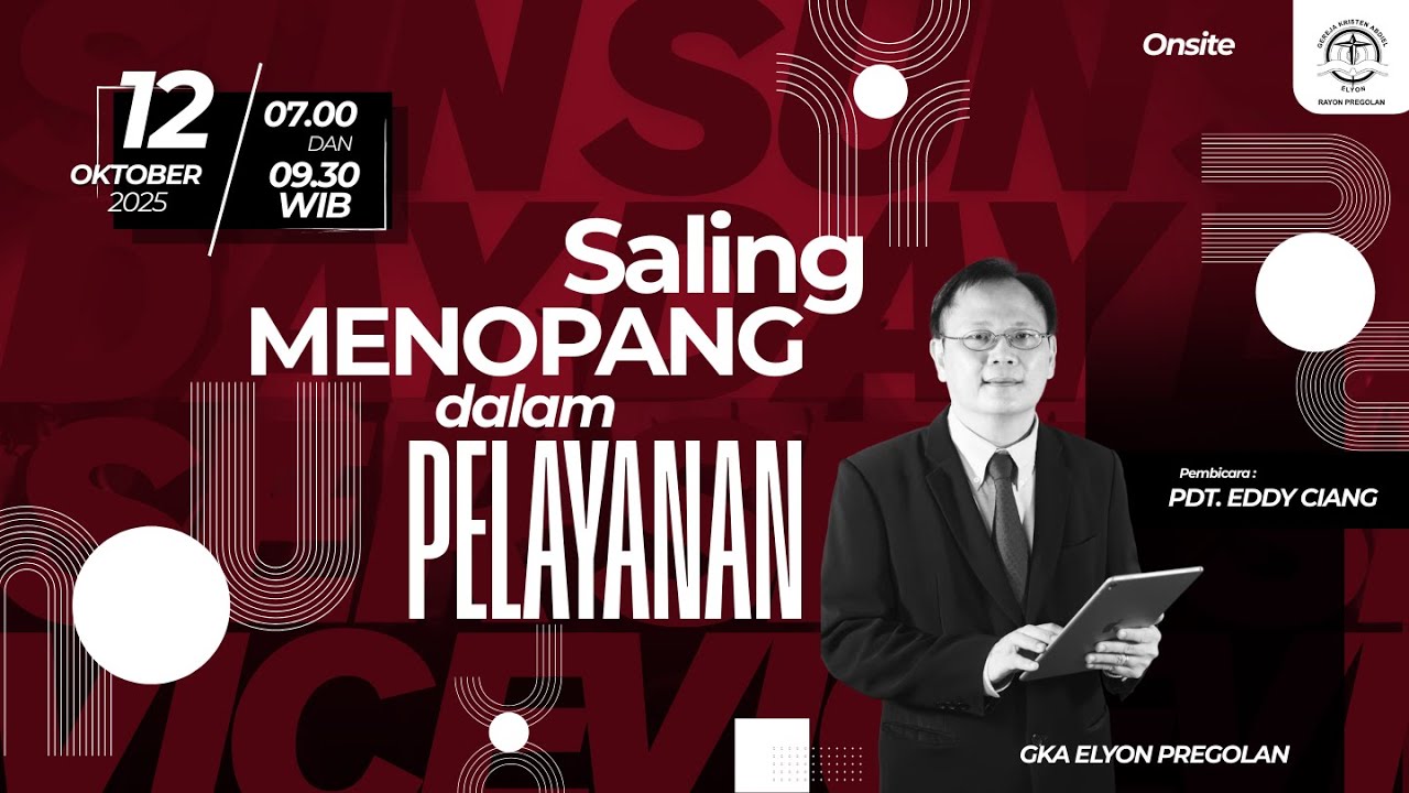 Saling Menopang dalam Pelayanan | Pdt. Eddy Ciang | Khotbah Ibadah ...
