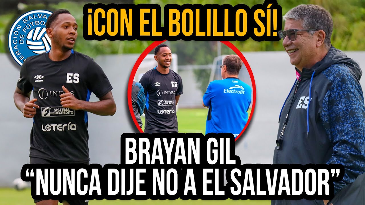 ¡Con el Bolillo sí! Brayan Gil se une a la Selecta para romperla | “Nunca dije NO a El Salvador ...
