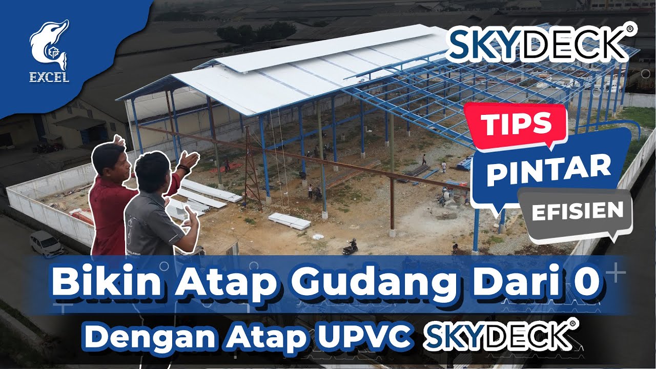 Bikin Atap Gudang dari Nol dengan Atap UPVC SKYDECK - Tips Pintar ...