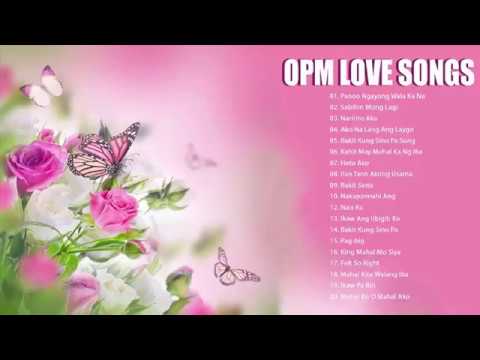 Best OPM Tagalog Love Song Non Stop Love Song - Filipino Love Songs ...