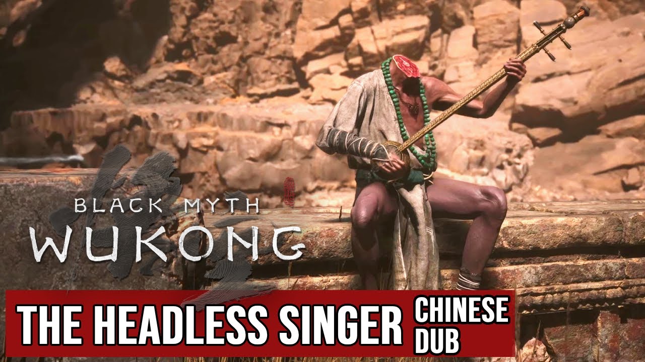 Black Myth: Wukong | ALL Headless Singer Scenes | Chinese Dub with ...