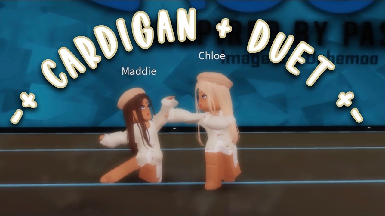 ROBLOX “Cardigan” DANCE MOMS! | Maddie & Chloe duet! - YouTube
