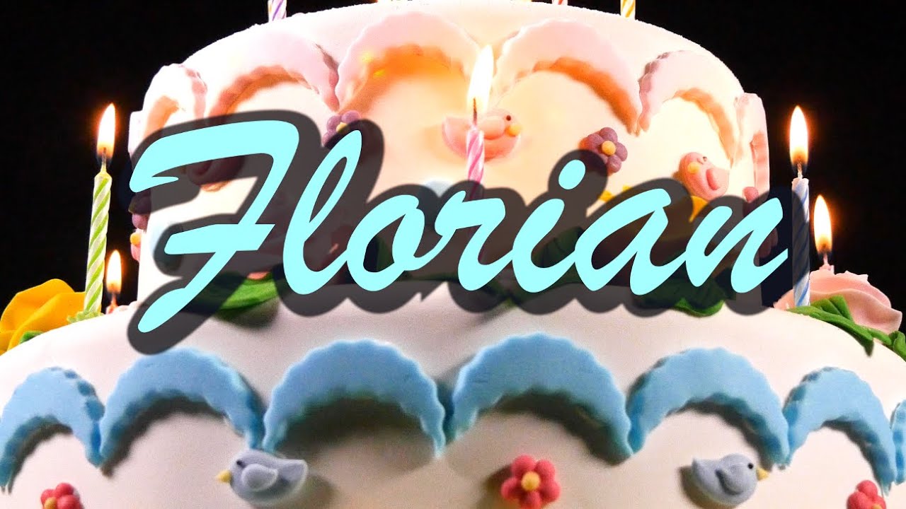 Joyeux Anniversaire Florian - YouTube