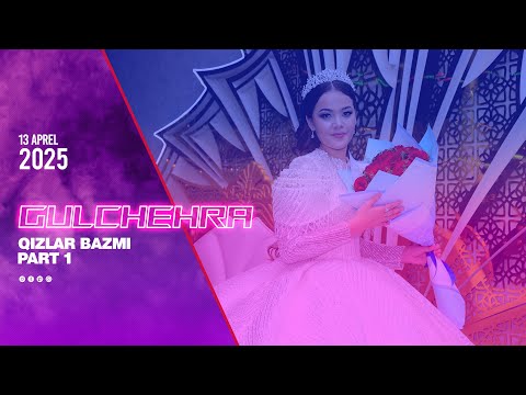 13 APREL 2025 GULCHEHRA PART 1
