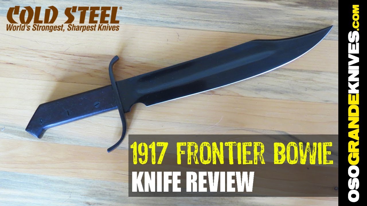 2014 Cold Steel 1917 Frontier Bowie 88CSAB Knife Review ...