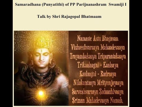 Talk by Shri Rajagopal Bhat Maam on Samaradhana (Punyatithi) of PP ...
