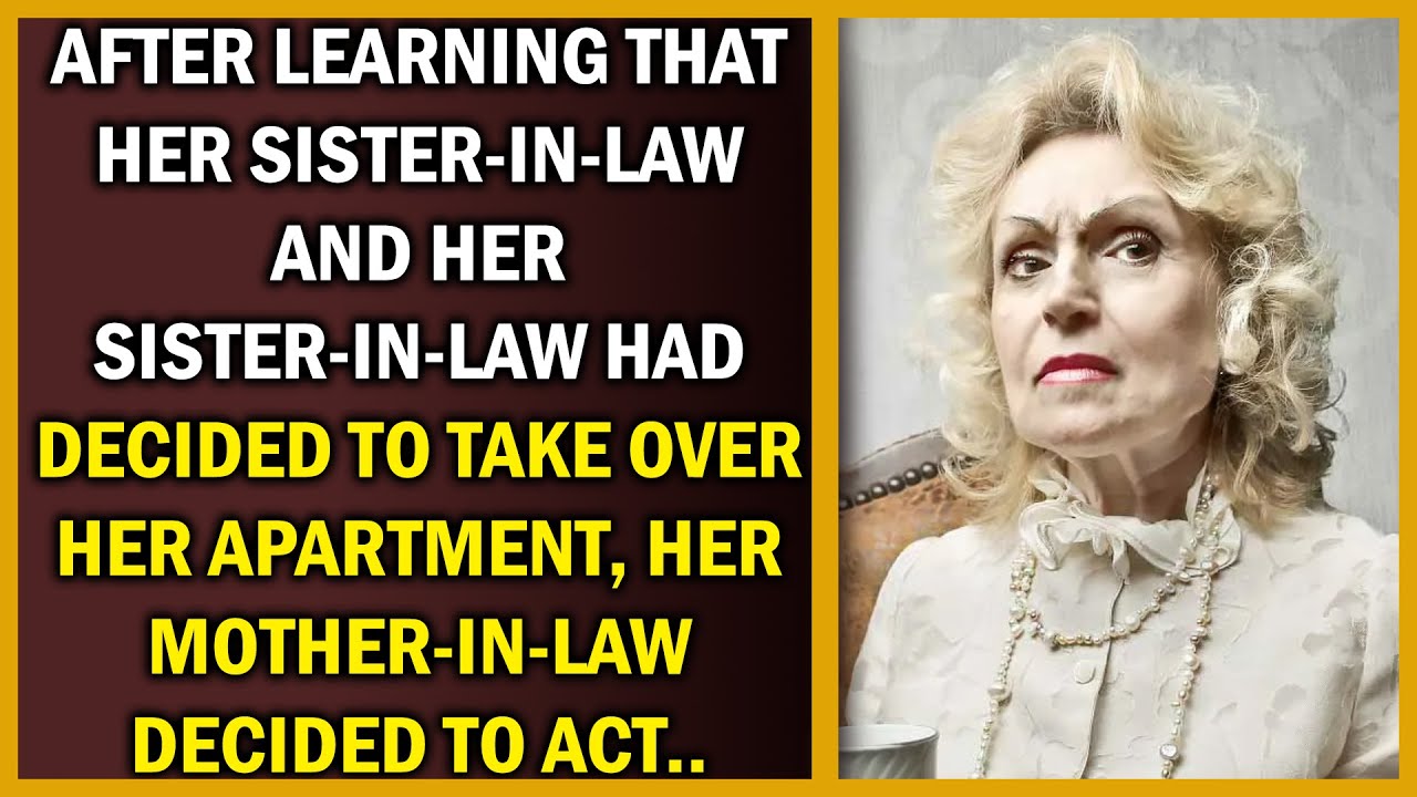 After Learning That Her Sister In Law And Her Sister In Law Had Decided To Take Over Her