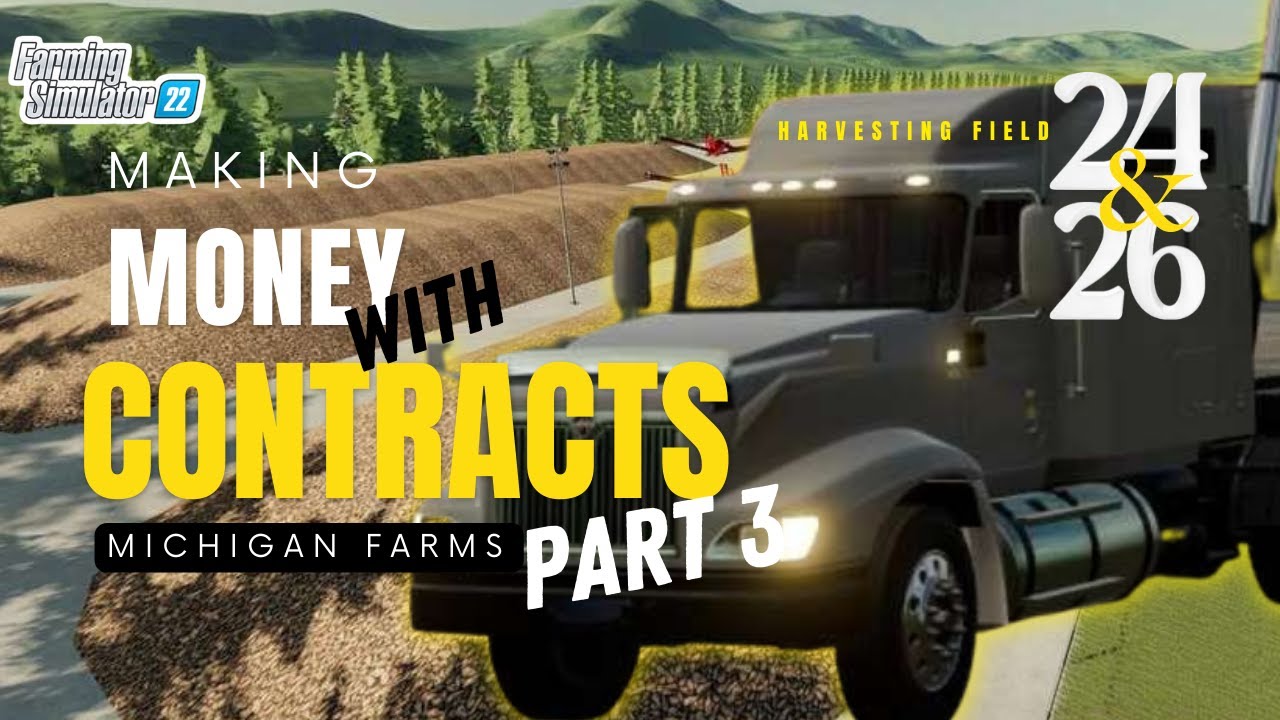 Farming Simulator 22 Making Money and Contracts Part 3 #fs22 # ...