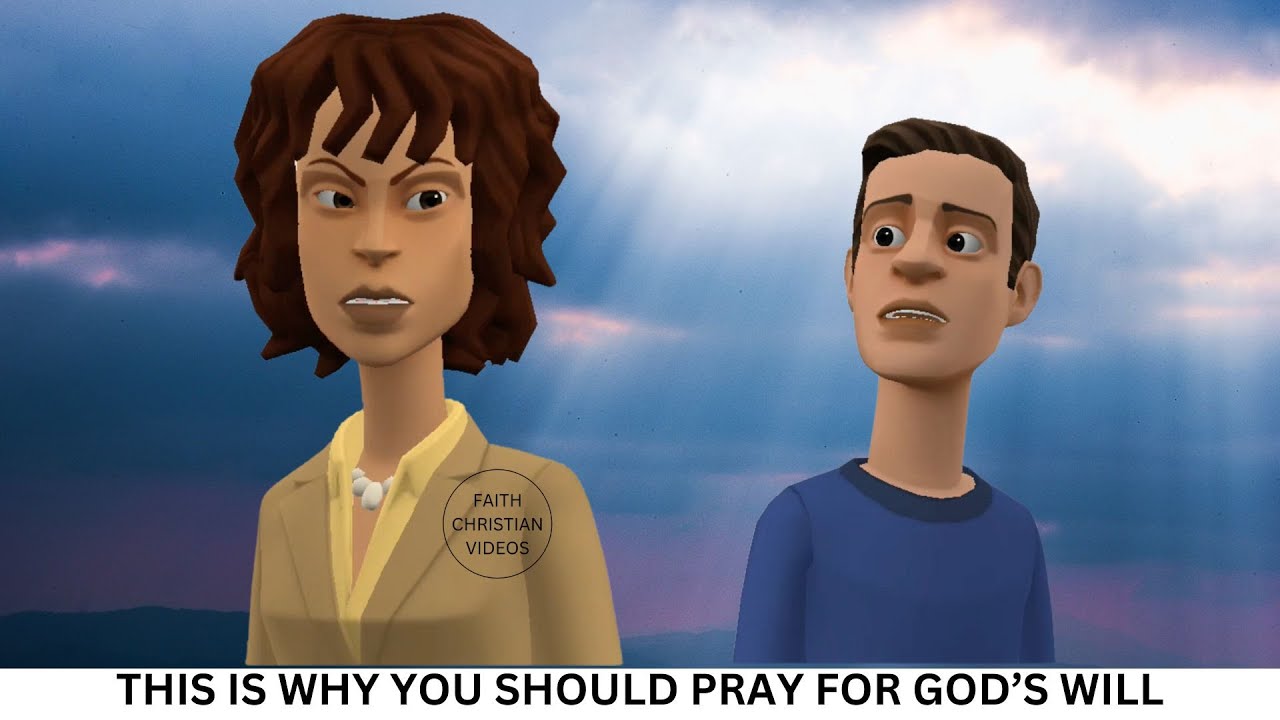 THIS IS WHY YOU SHOULD PRAY FOR GOD'S WILL - CHRISTIAN ANIMATION - YouTube