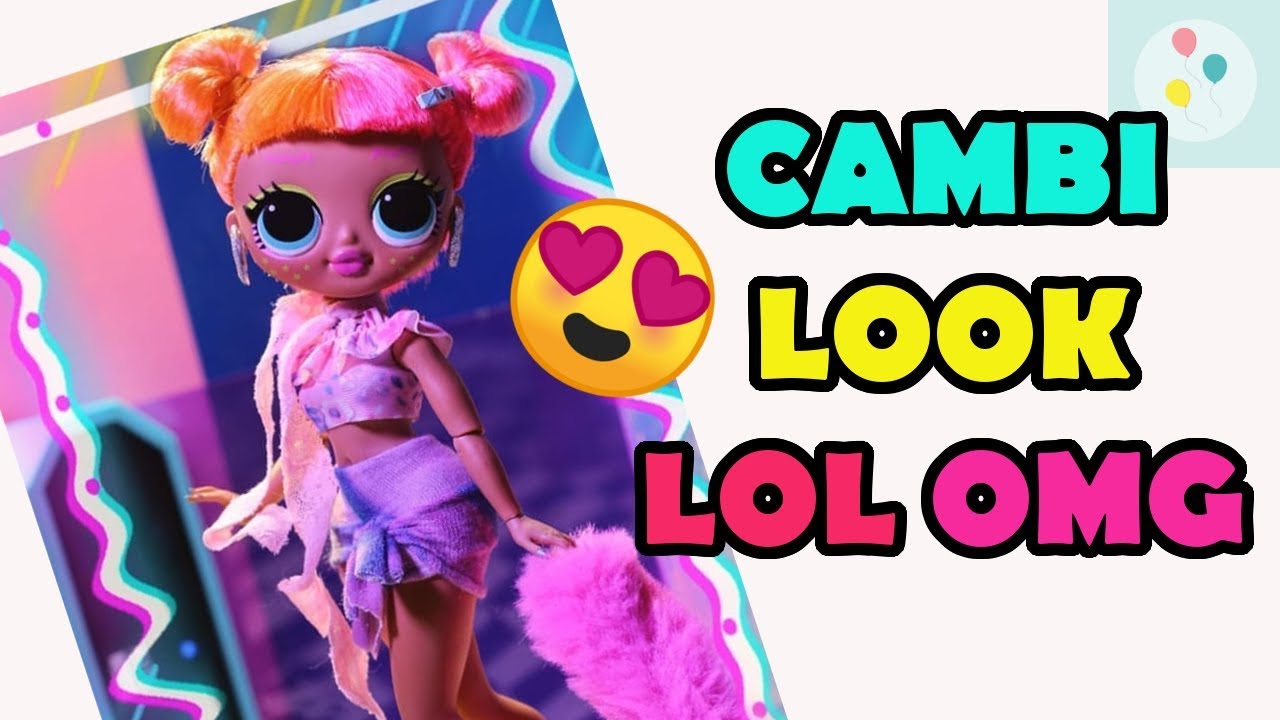 I CAMBI LOOK più spettacolari delle LOL SURPRISE OMG, quale preferite ...