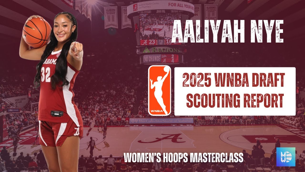 Aaliyah Nye - Early 2025 WNBA Draft Scouting Report - YouTube
