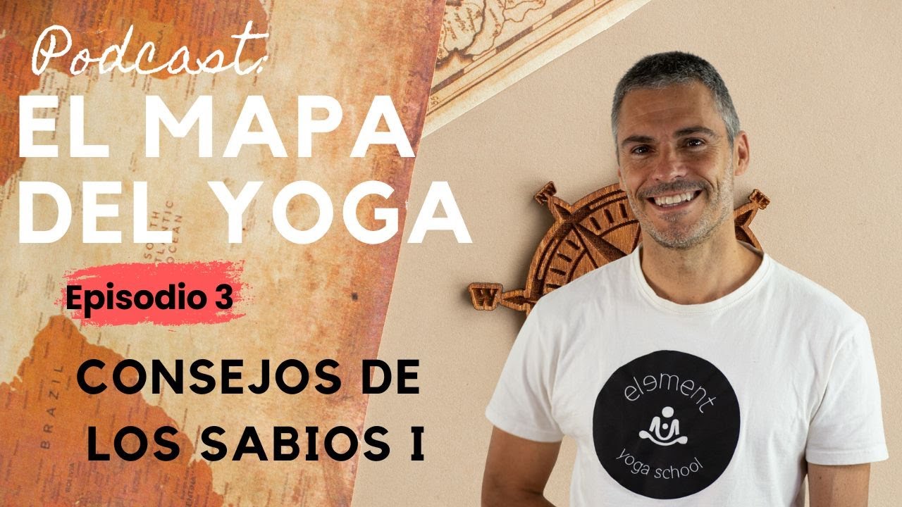 Consejos de los sabios. Episodio 3. El mapa del yoga - YouTube